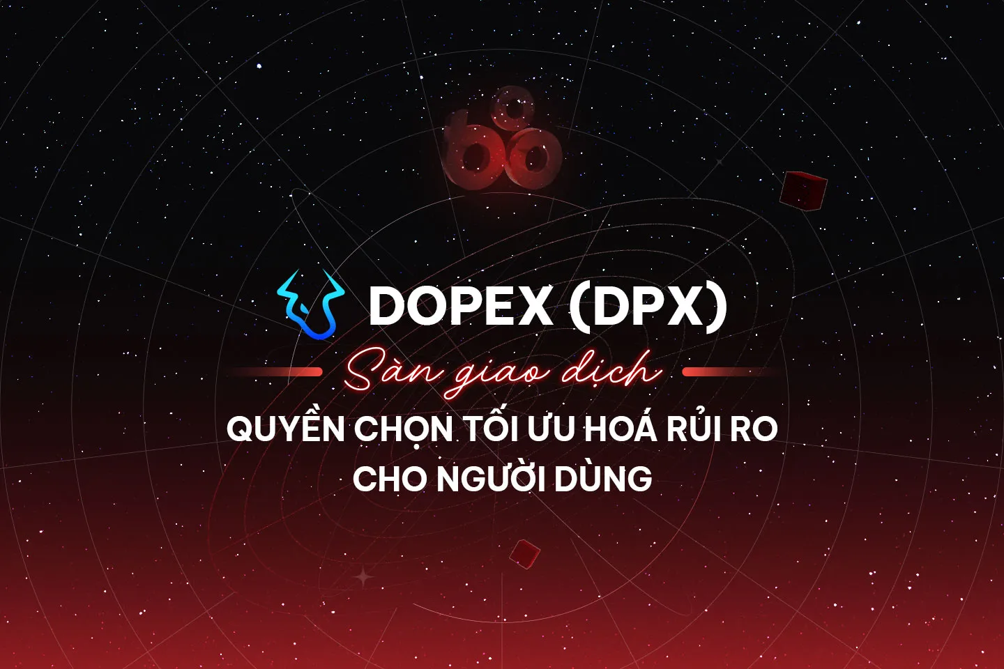 Dopex (DPX) - Sàn giao dịch quyền chọn tối ưu hoá rủi ro cho người dùng