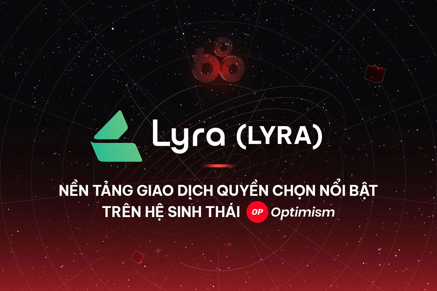 Lyra (LYRA) - Nền tảng giao dịch quyền chọn nổi bật trên hệ sinh thái Optimism