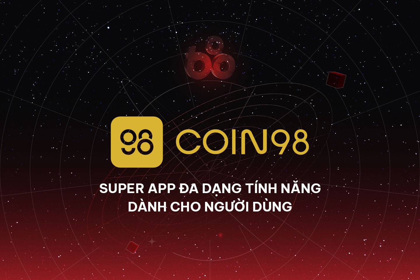 Coin98 (C98) - Super App đa dạng tính năng dành cho người dùng DeFi