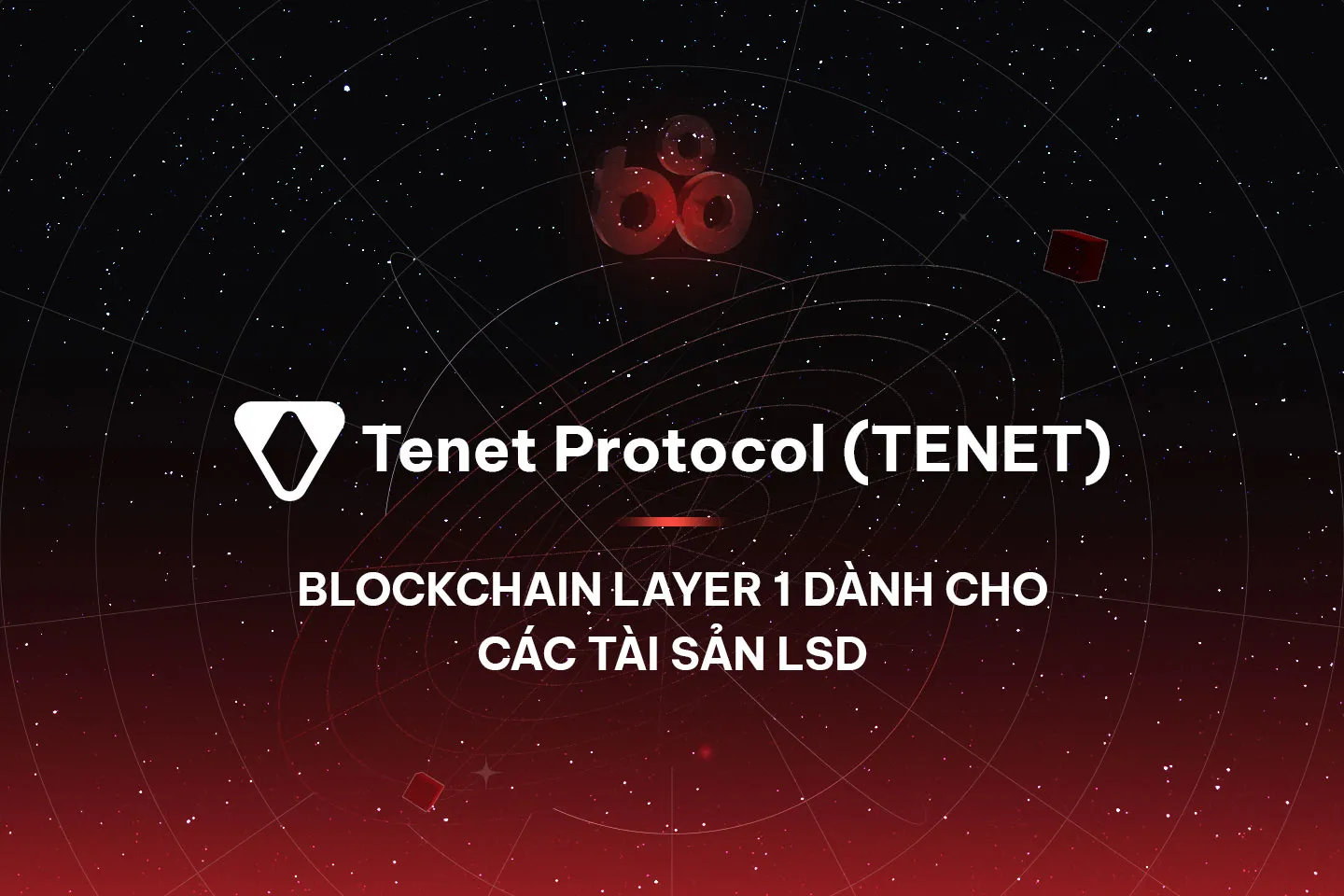 Tenet Protocol (TENET) - Blockchain Layer 1 dành cho các tài sản LSD