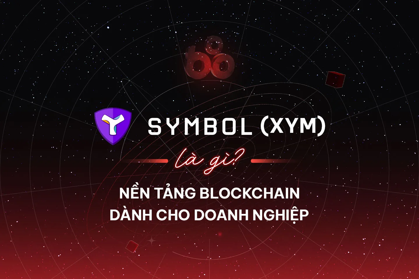 XYM Token Symbol là gì? Hướng dẫn nhận airdrop của Symbol (XYM) của NEM
