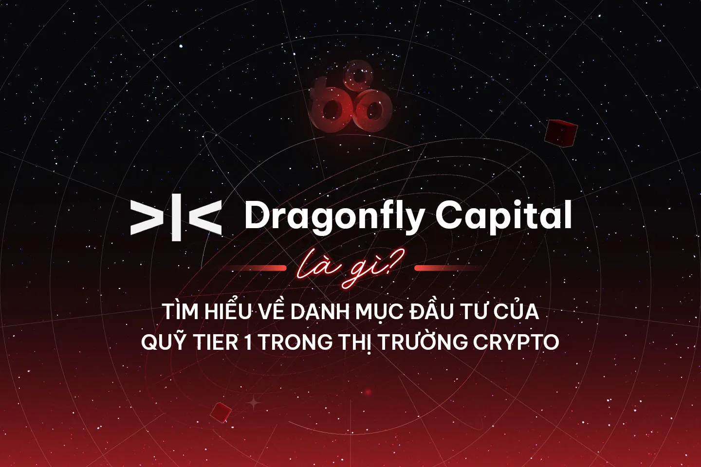 Dragonfly Capital là gì? Tìm hiểu về danh mục đầu tư của quỹ Tier 1 ...