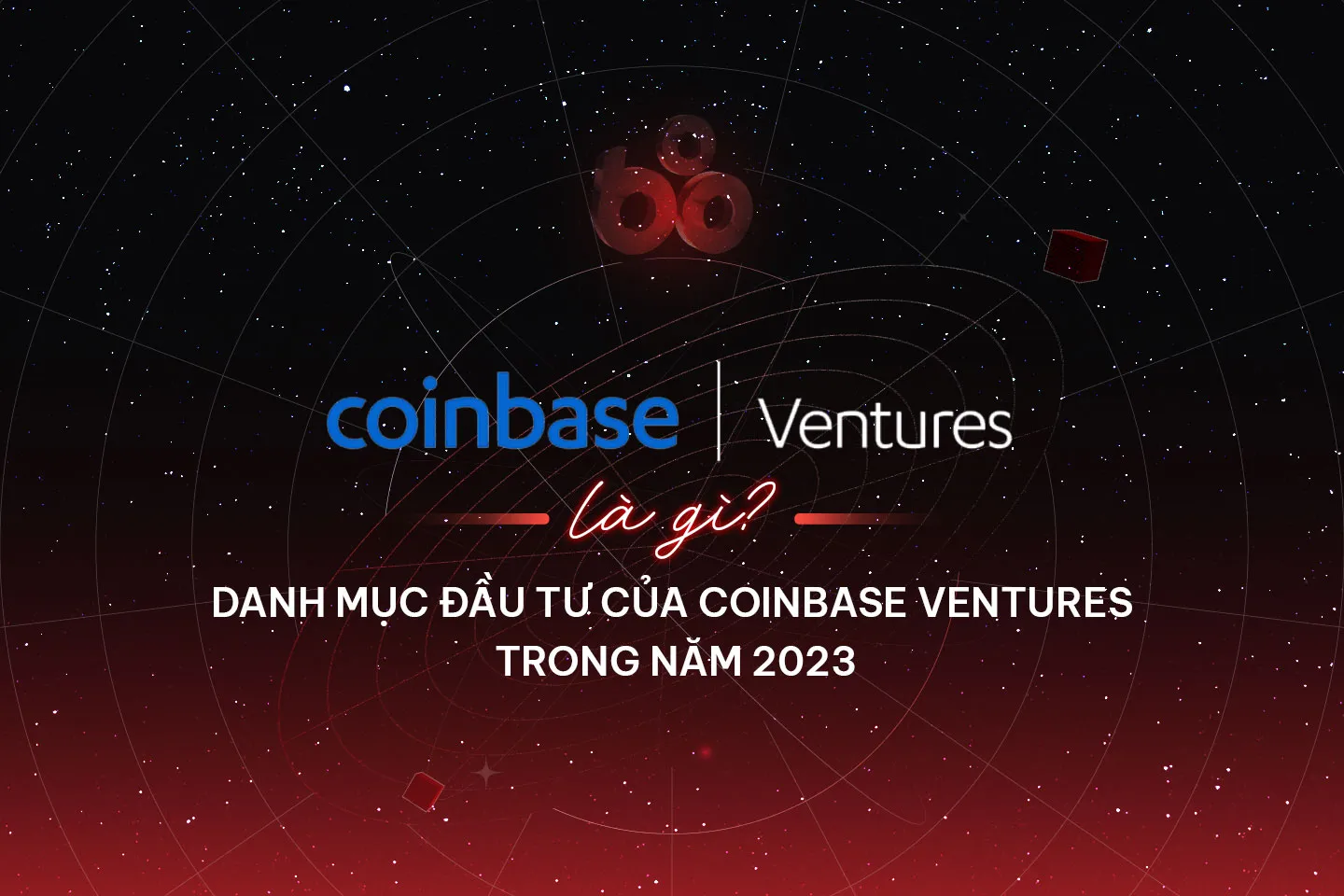 Coinbase Ventures và danh mục đầu tư của quỹ trong năm 2023
