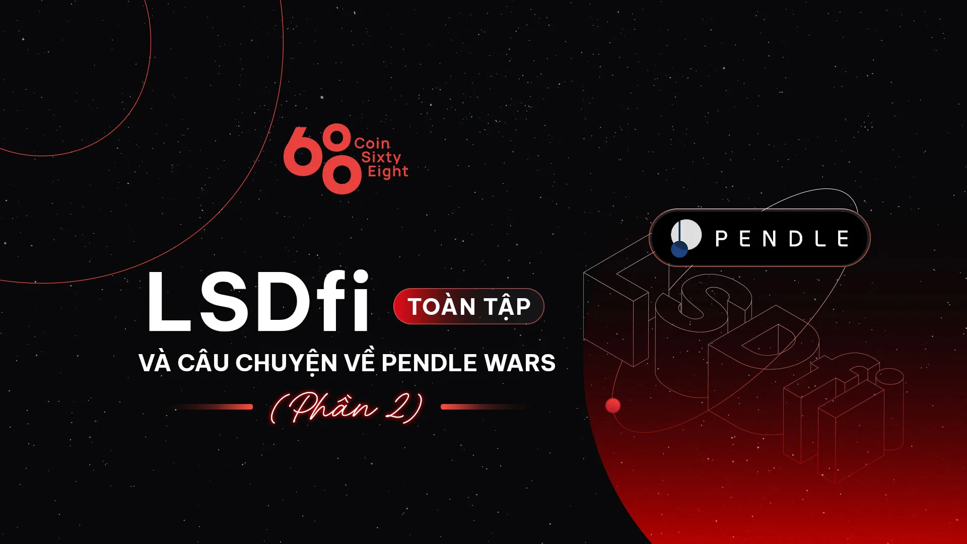 LSDfi toàn tập và Câu chuyện về Pendle Wars (Phần 2)