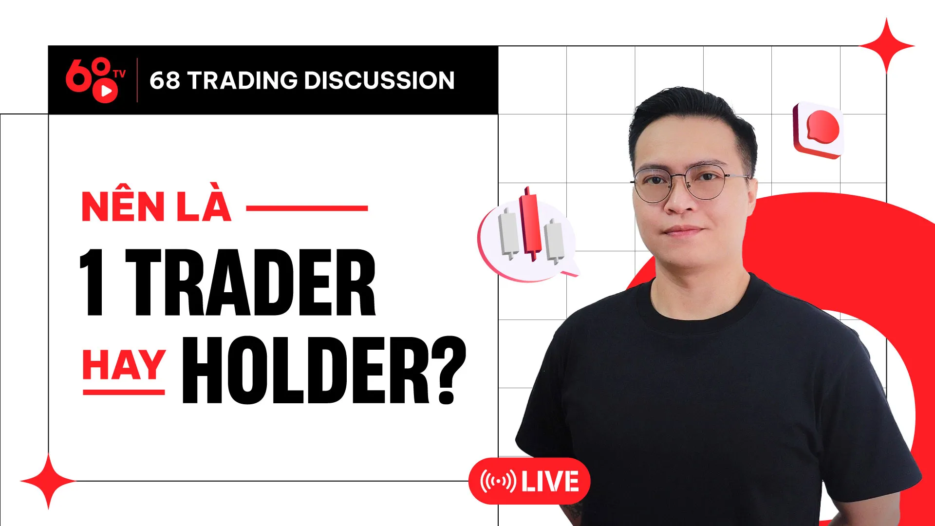 Livestream | 68 Trading Discussion: NÊN LÀ 1 TRADER HAY HOLDER?