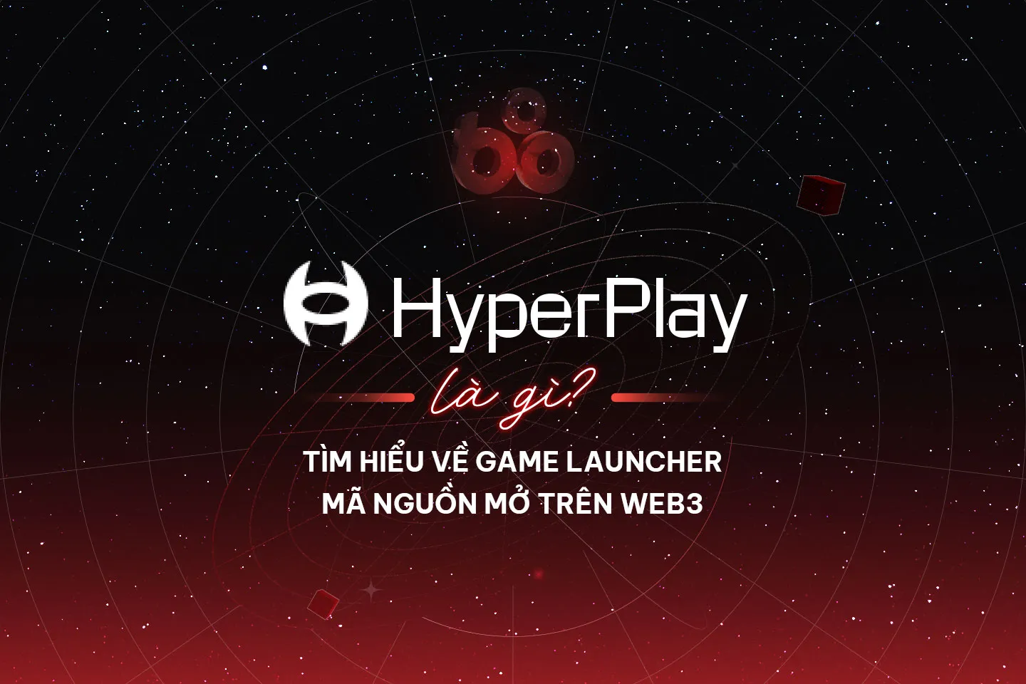 Tìm hiểu về HyperPlay - game launcher mã nguồn mở trên web3