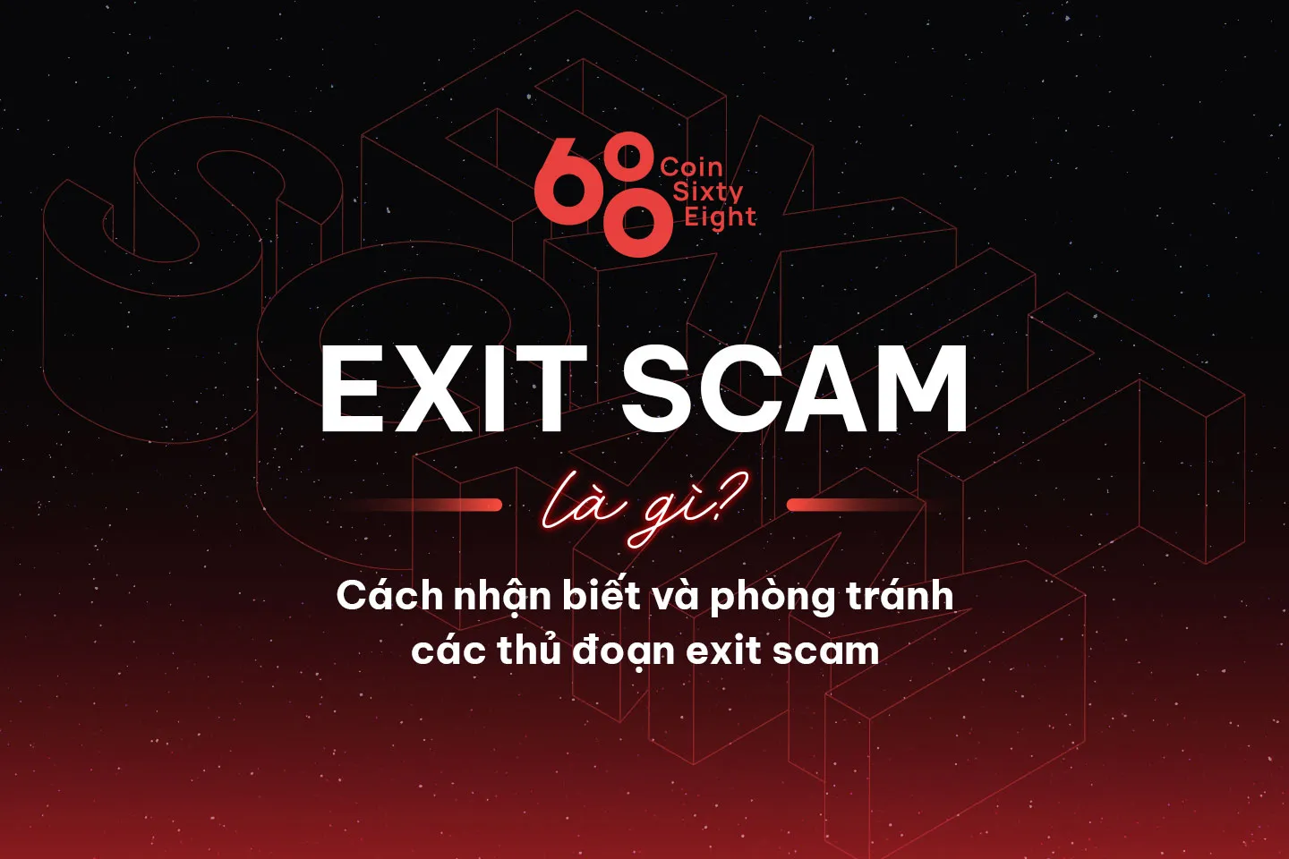 Exit scam là gì? Cách nhận biết và phòng tránh exit scam