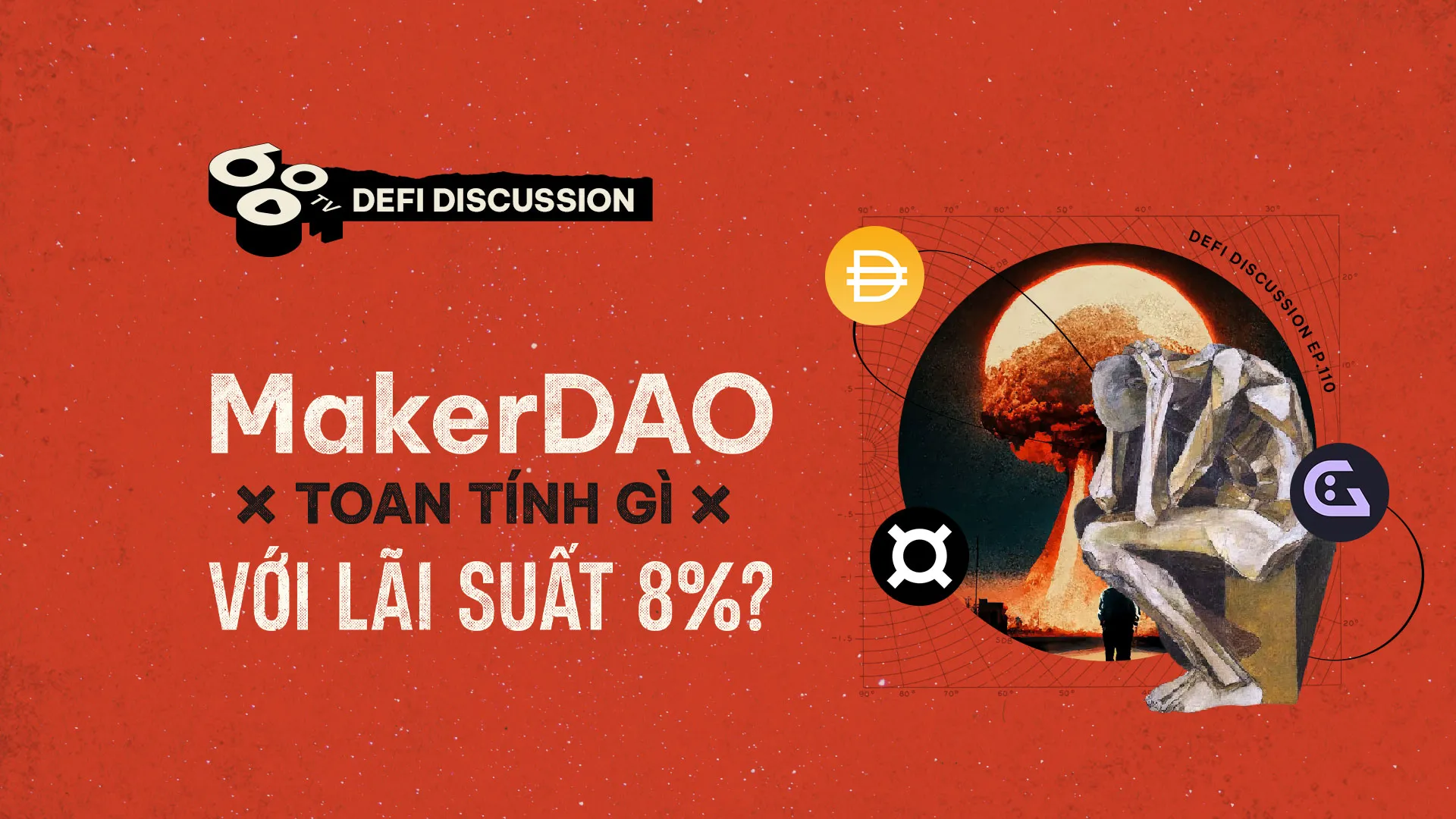 DeFi Discussion ep.110: MakerDao toan tính gì với lãi suất 8%?