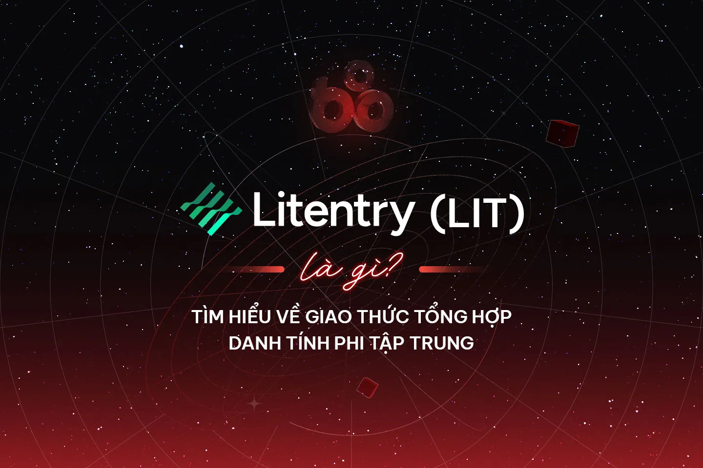 Litentry (LIT) - Giao thức tổng hợp danh tính phi tập trung