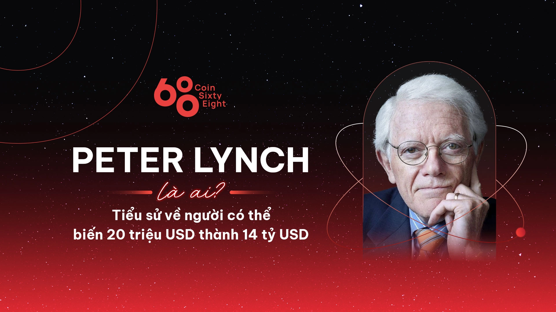 Peter Lynch là ai? Người biến 20 triệu USD thành 14 tỷ USD