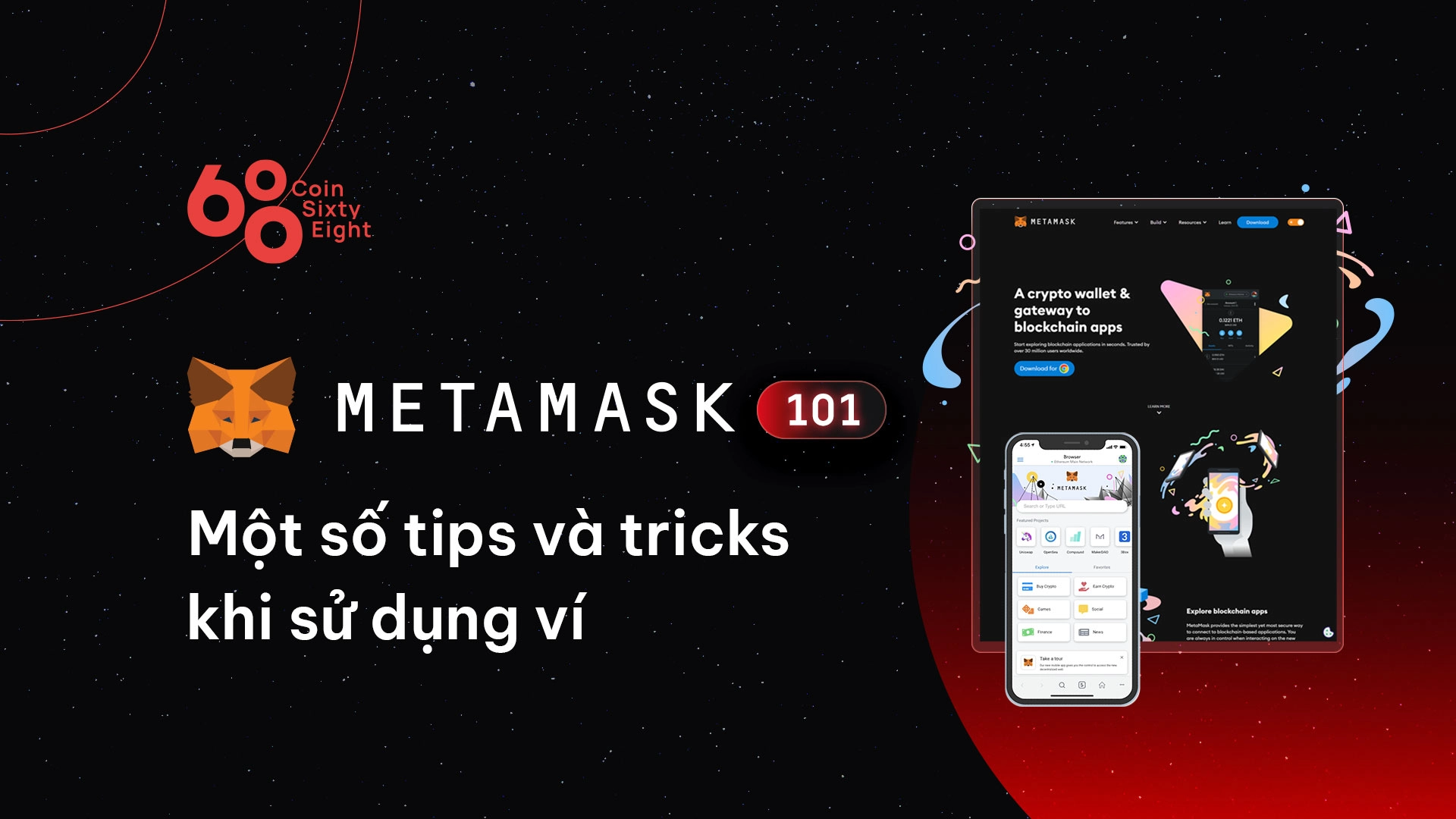MetaMask 101: Một số tips và tricks khi dùng ví MetaMask