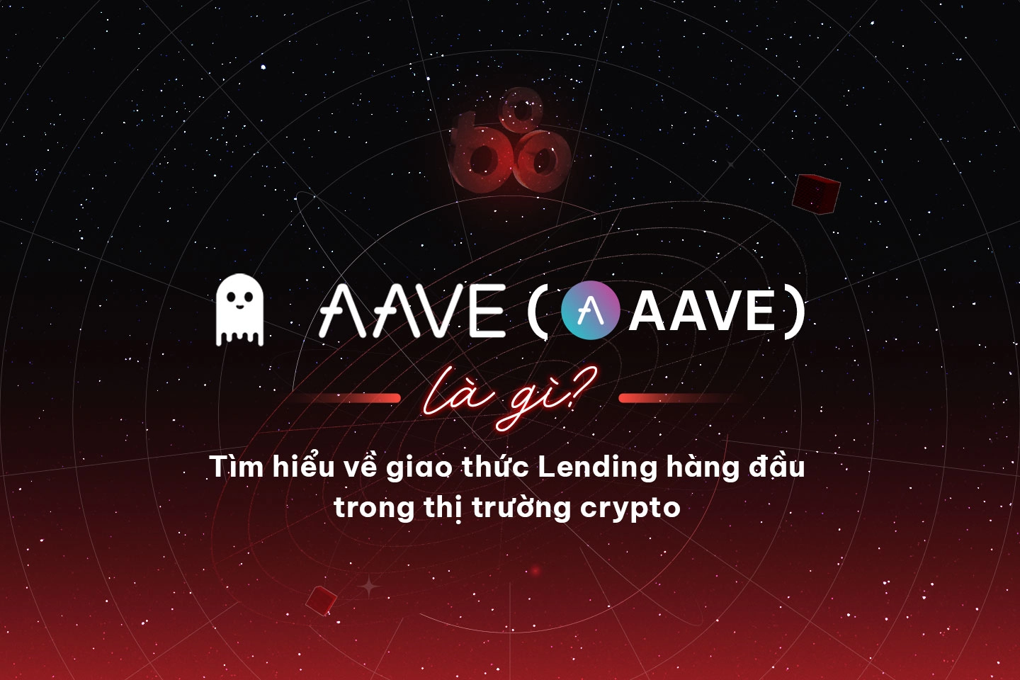 Aave (AAVE) là gì? Tìm hiểu về giao thức Lending hàng đầu trong thị ...