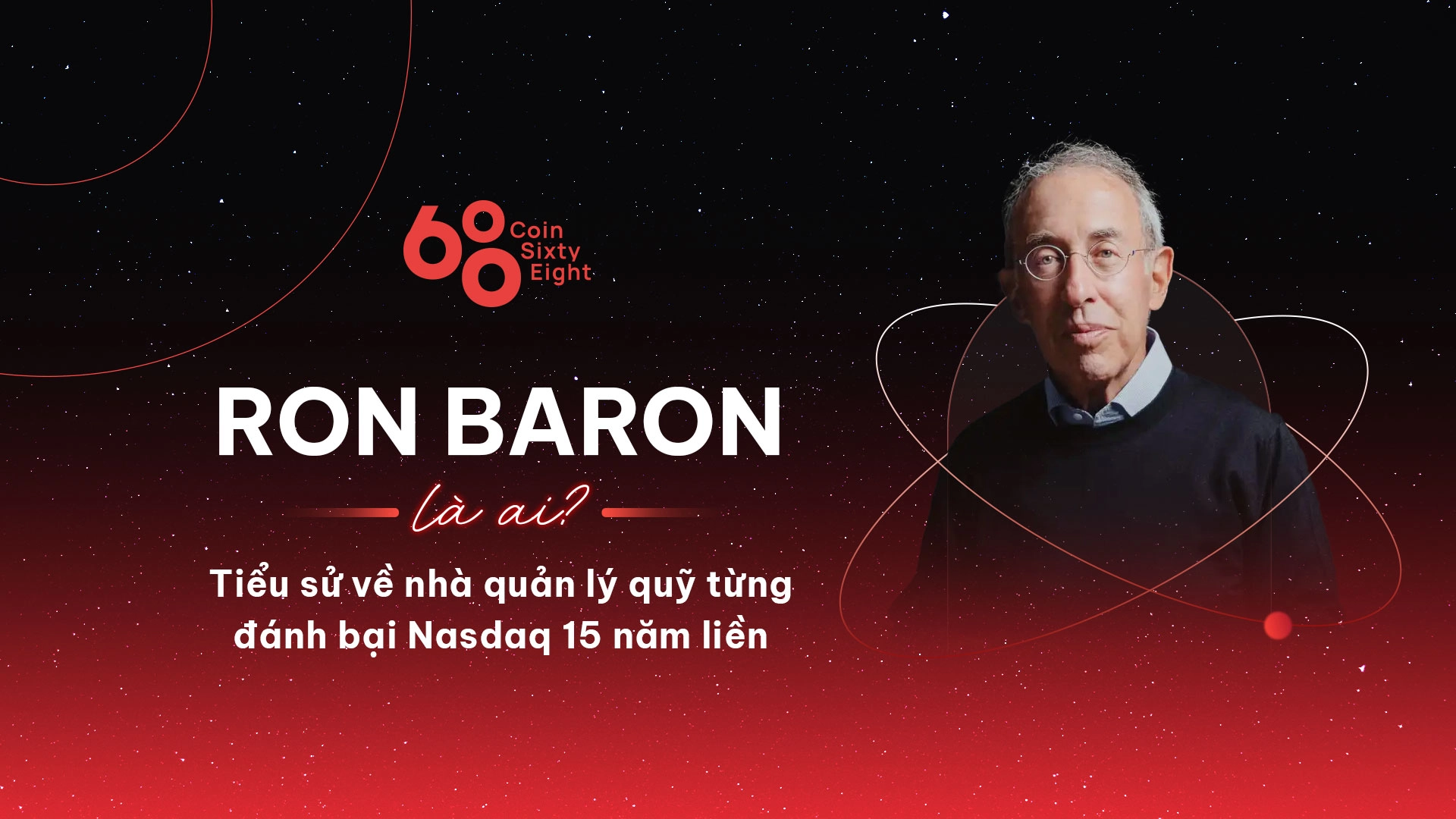 Ron Baron là ai? Nhà quản lý quỹ đánh bại Nasdaq 15 năm liền