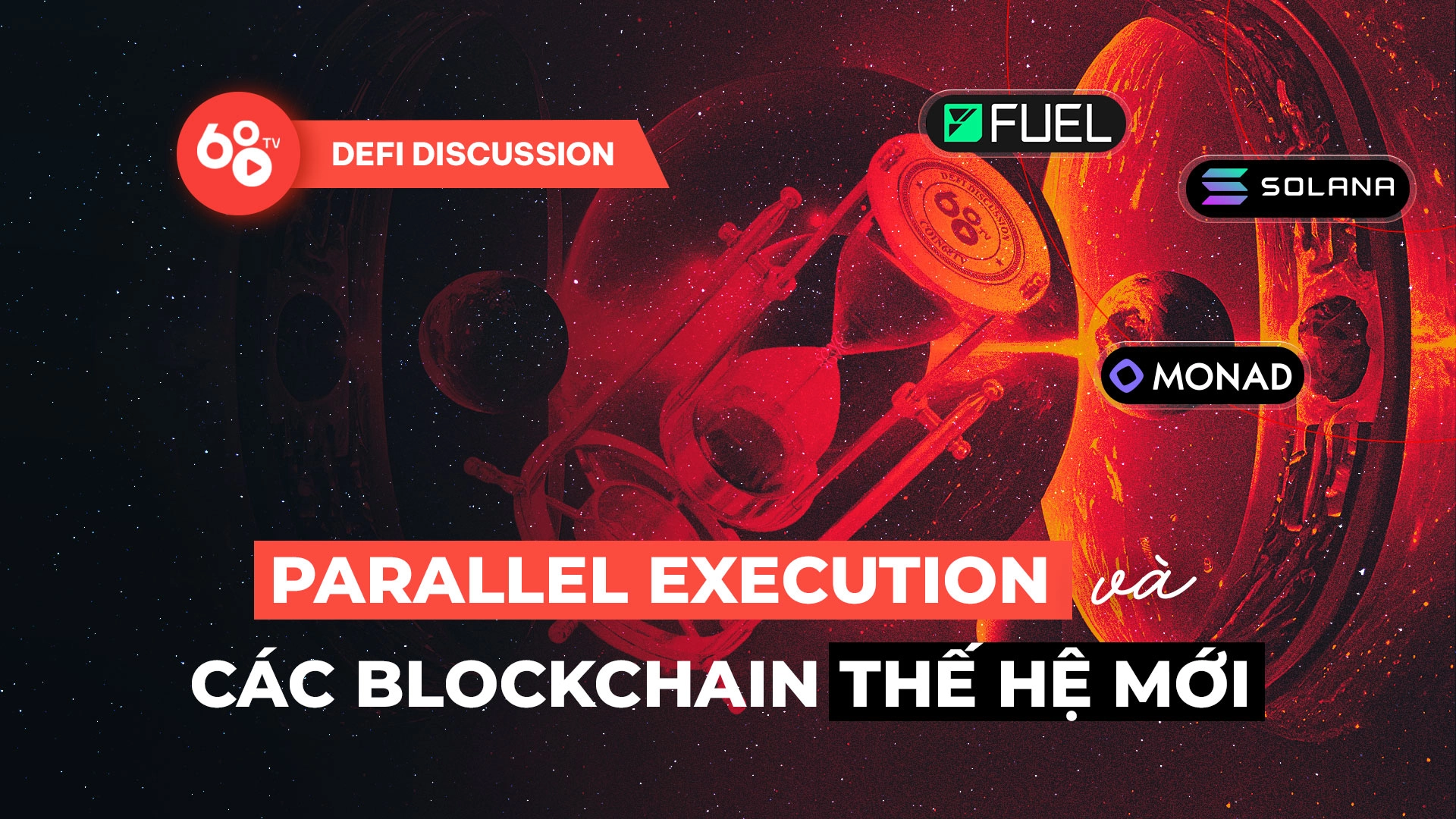 DeFi Discussion ep.161: Parallel Execution và các Blockchain thế hệ mới