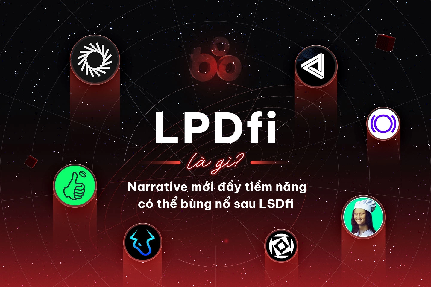 LPDfi là gì? Narrative mới đầy tiềm năng có thể bùng nổ sau LSDfi