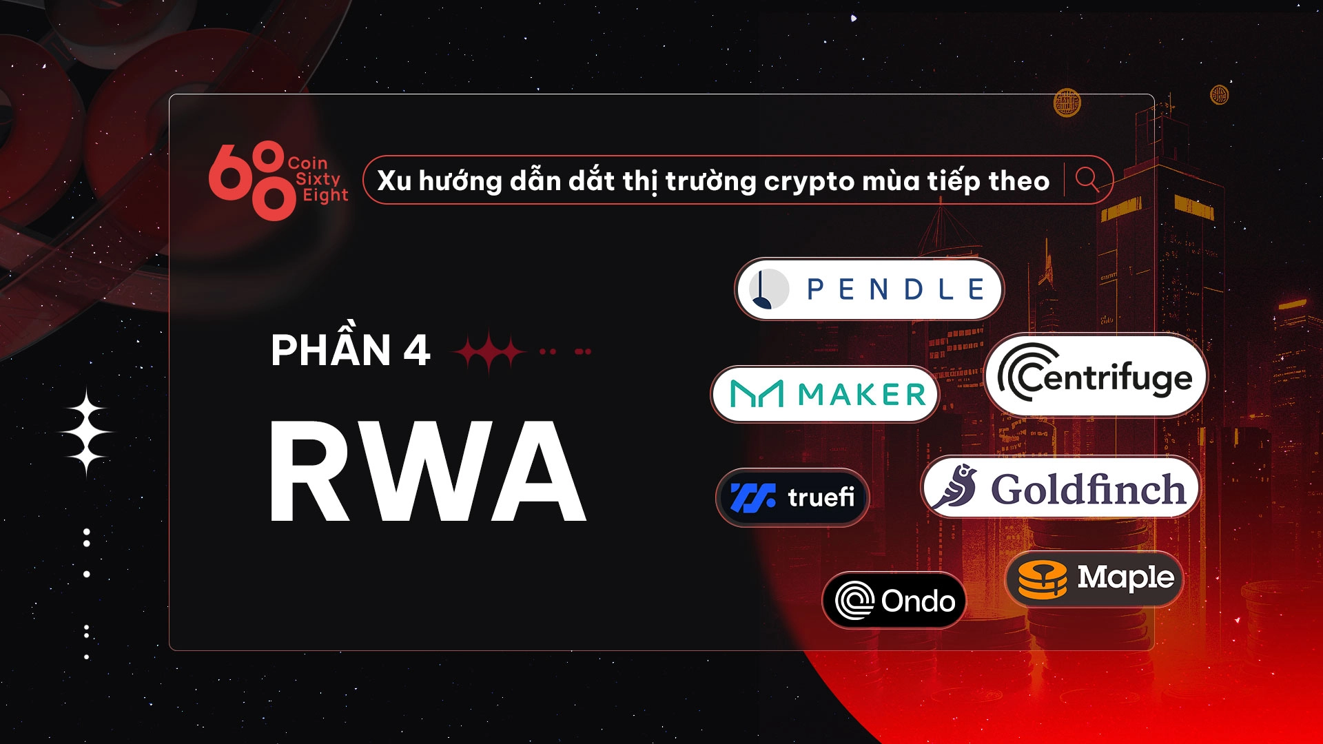 Đi tìm xu hướng dẫn dắt thị trường crypto mùa tiếp theo - Phần 4 (kết): RWA