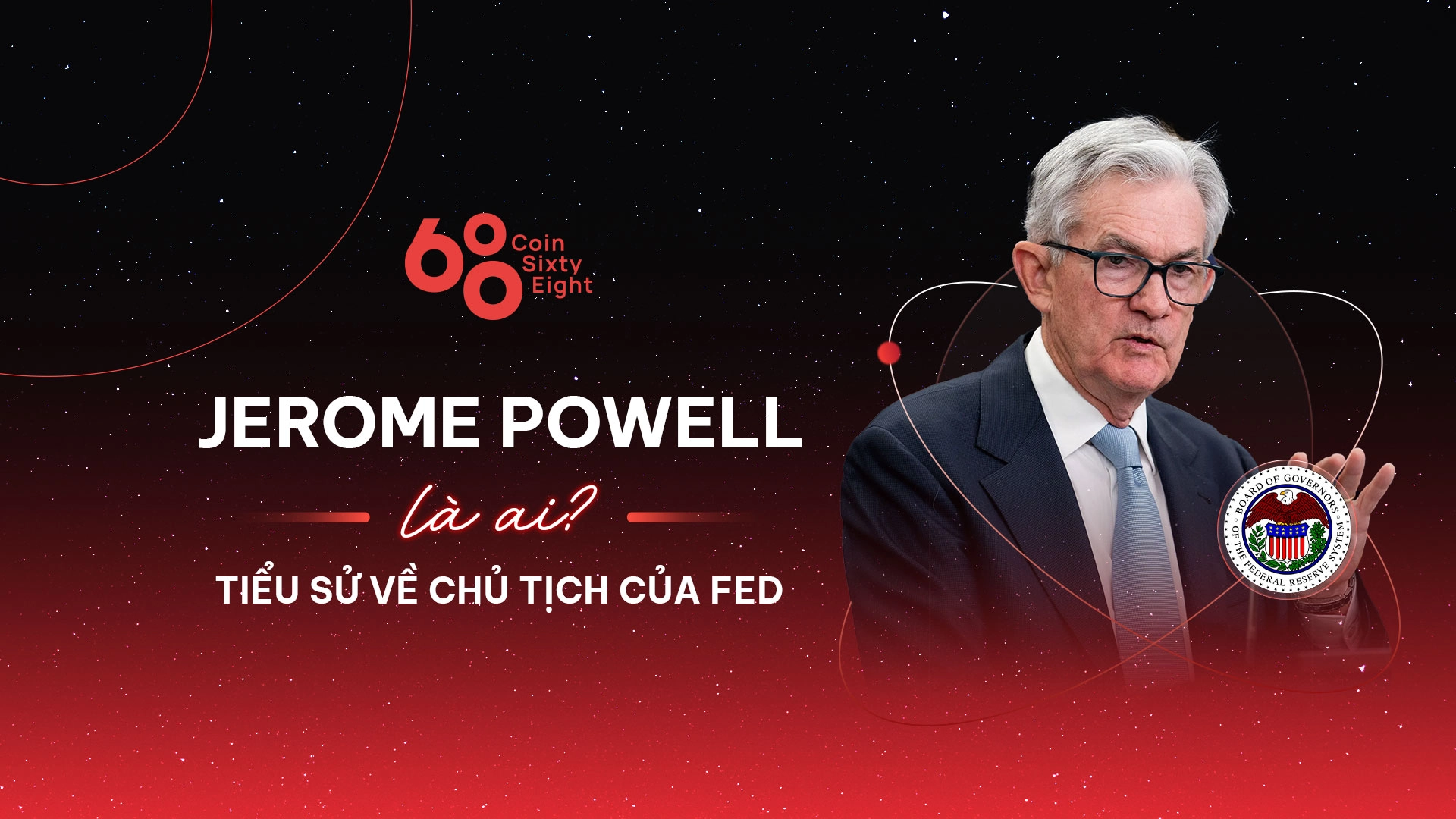 Jerome Powell là ai? Tiểu sử về Chủ tịch của Fed