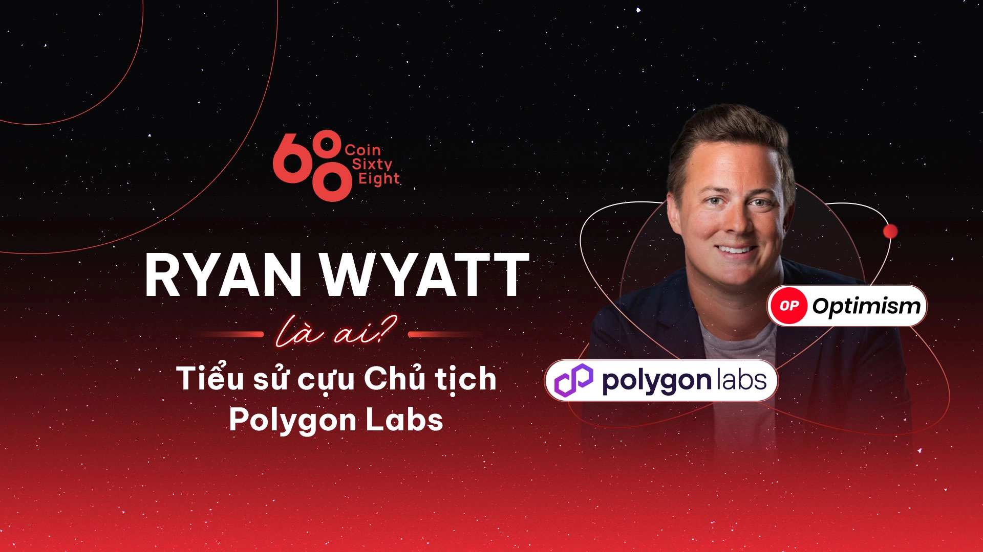 Ryan Wyatt là ai? Tiểu sử cựu Chủ tịch Polygon Labs
