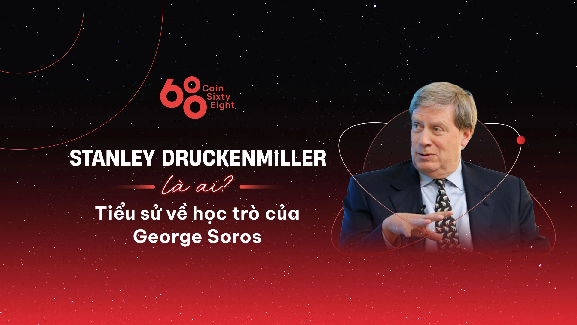 Stanley Druckenmiller là ai? Tiểu sử học trò George Soros