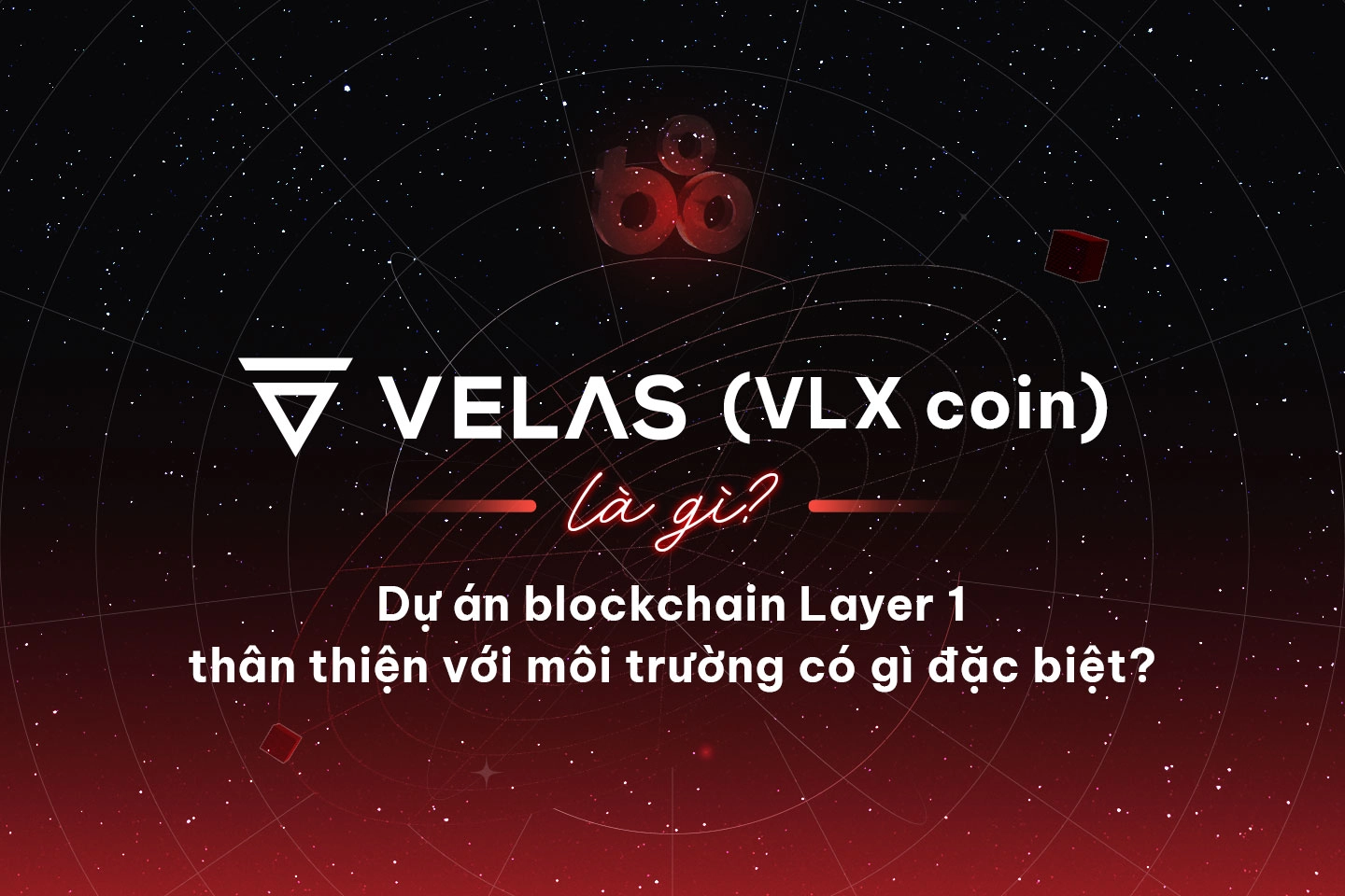 Velas (VLX coin) là gì? Dự án blockchain Layer 1 thân thiện với môi ...