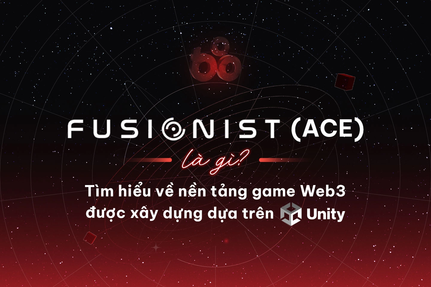 Fusionist (ACE) - Nền tảng game web3 dựa trên Unity