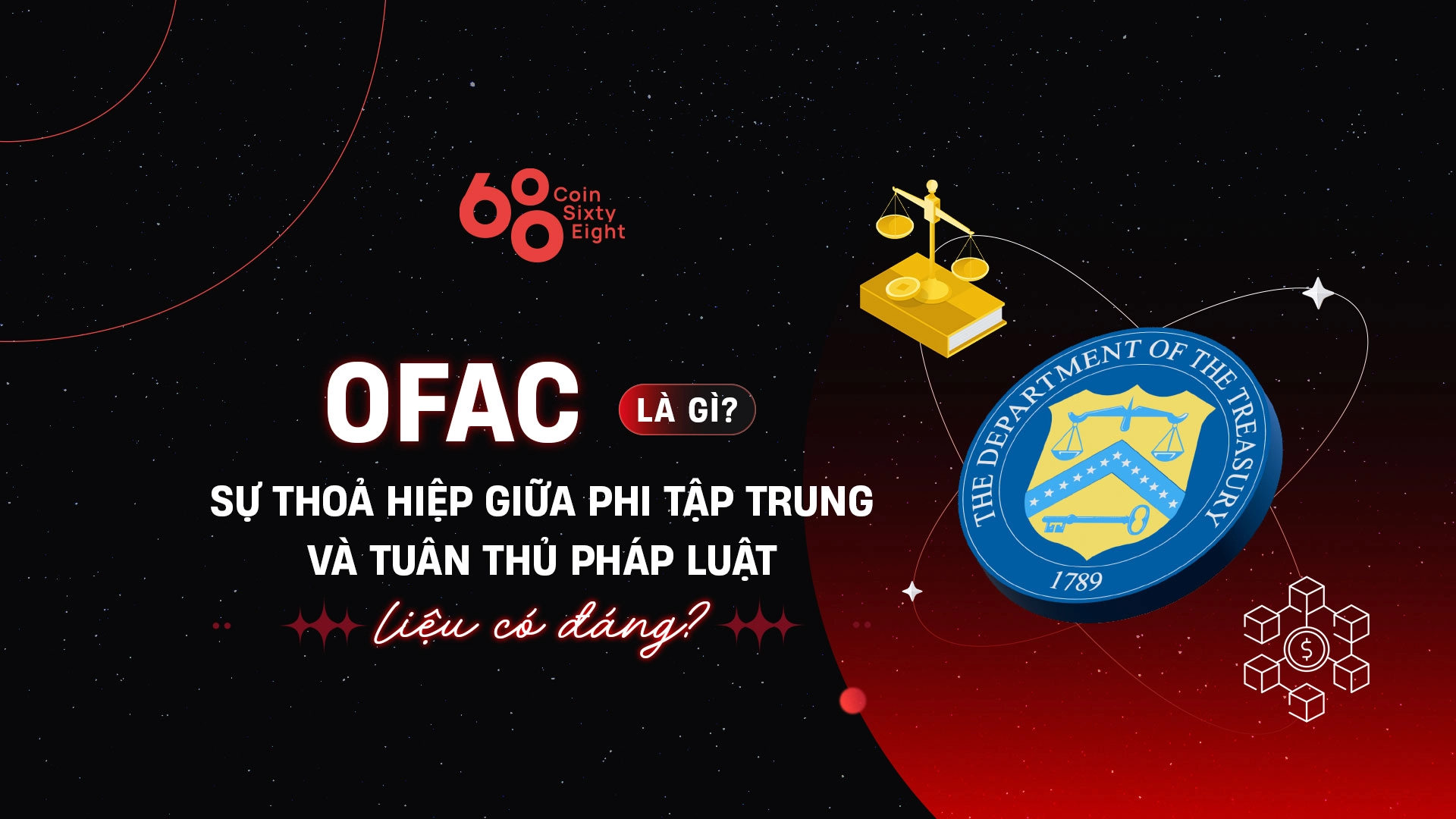 OFAC là gì? Sự thoả hiệp giữa phi tập trung và tuân thủ pháp luật liệu ...