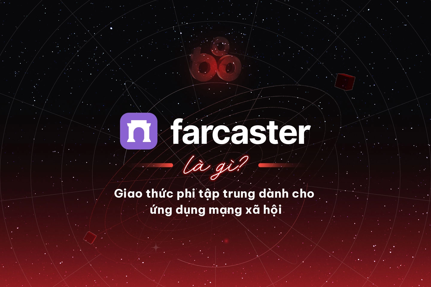Farcaster - Giao thức SocialFi được Vitalik "lăng-xê"