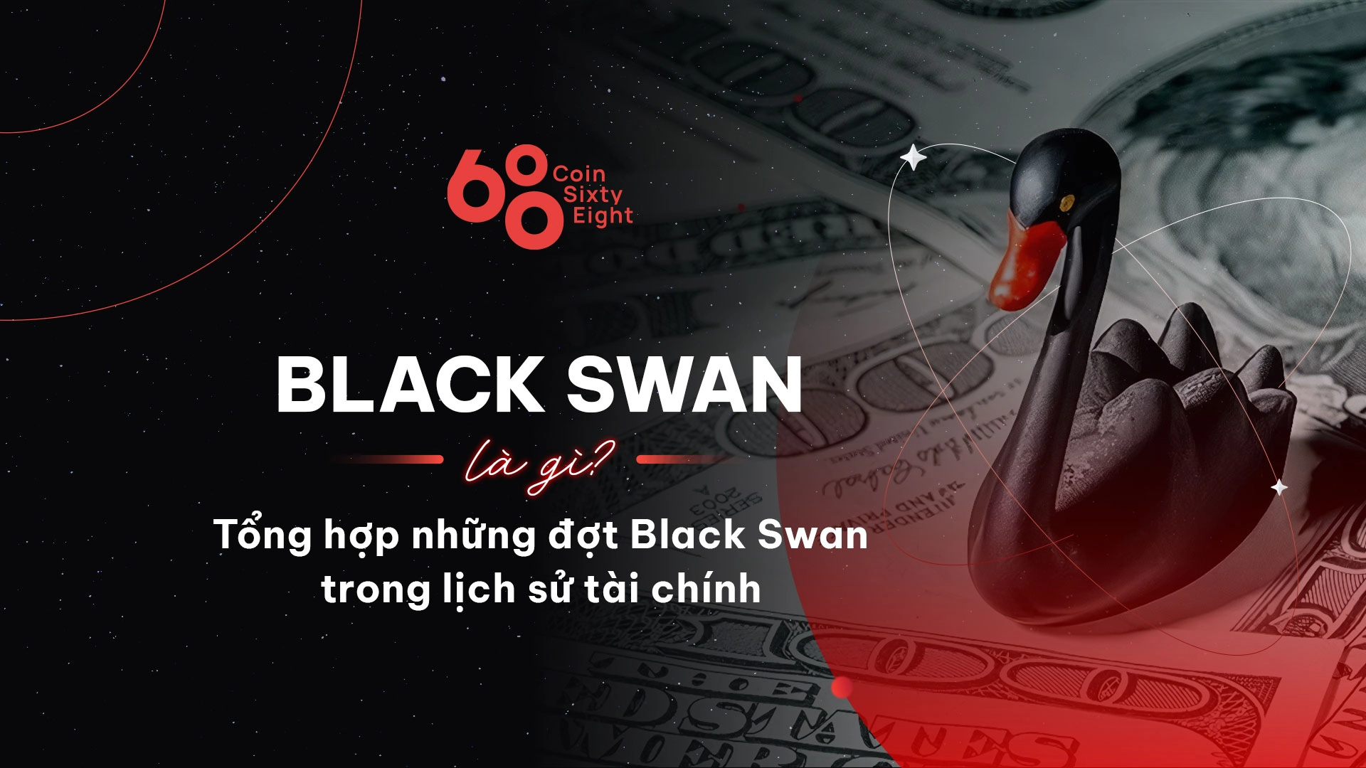 Black Swan là gì? Những Black Swan trong lịch sử tài chính