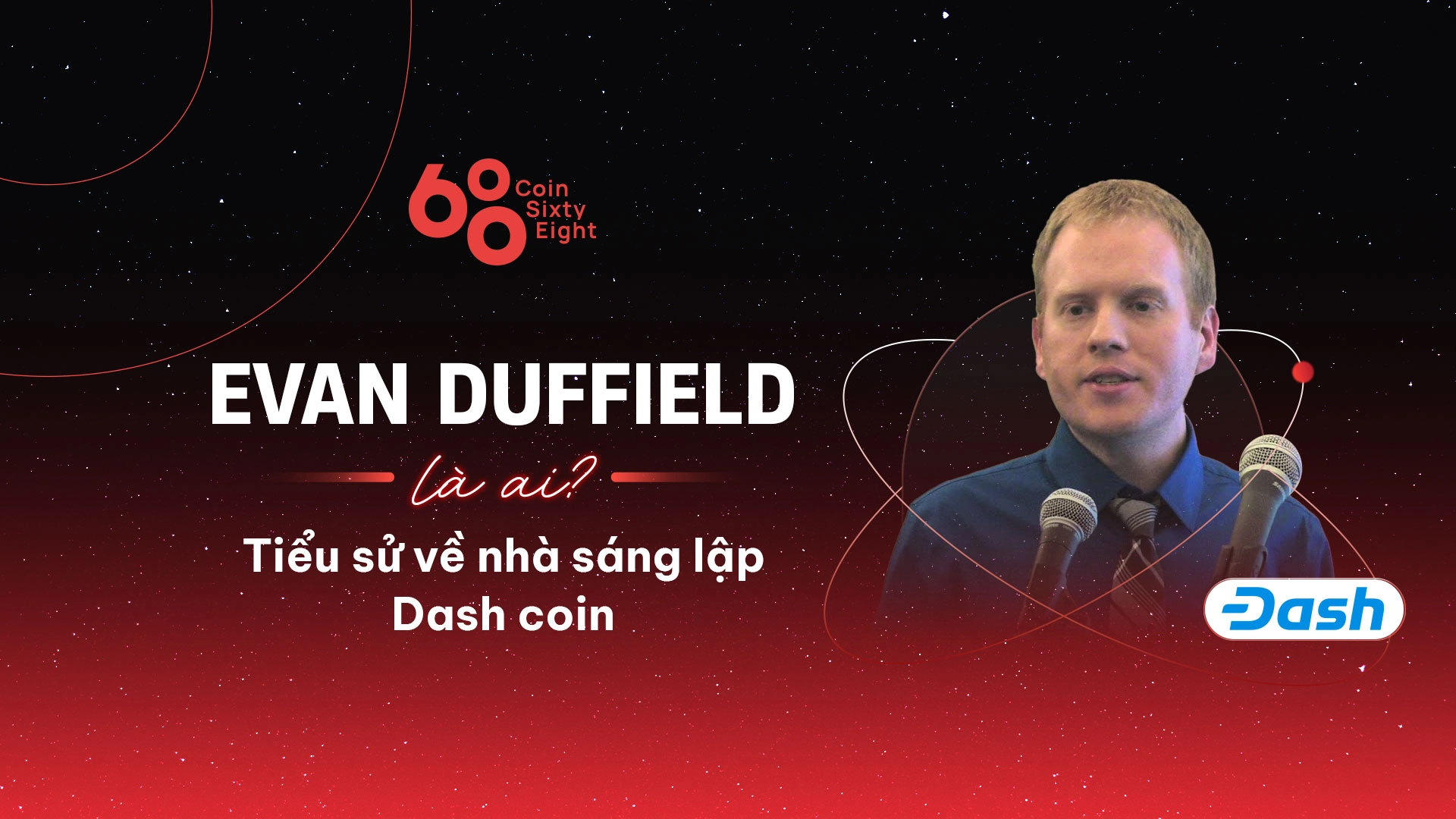 Evan Duffield là ai? Tiểu sử nhà sáng lập Dash coin