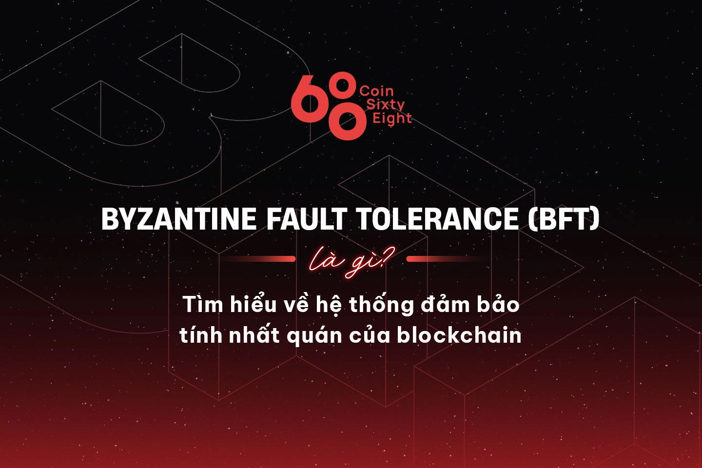 Byzantine Fault Tolerance (BFT) là gì? Tìm hiểu về hệ thống đảm bảo ... Byzantine Fault Tolerance (BFT) là gì? Tìm hiểu về hệ thống đảm bảo ...