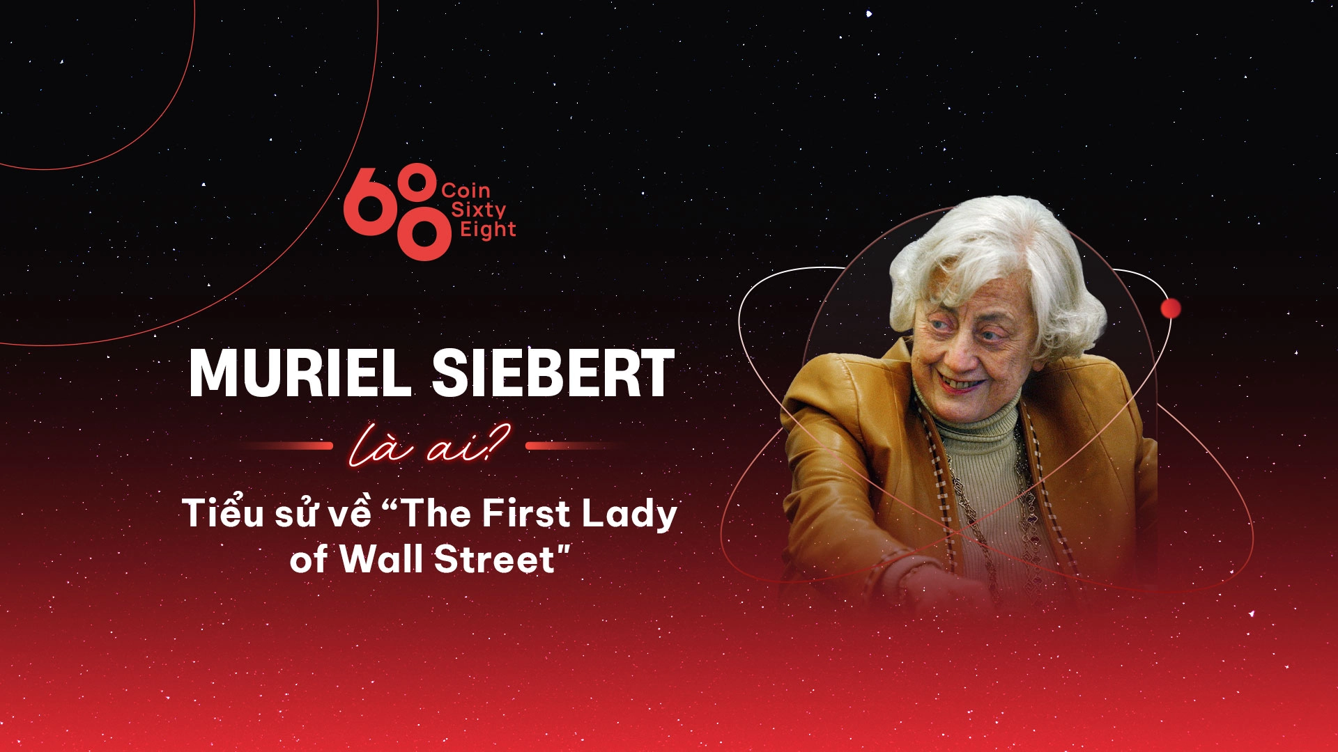 Muriel Siebert là ai? Tiểu sử về “The First Lady of Wall Street"