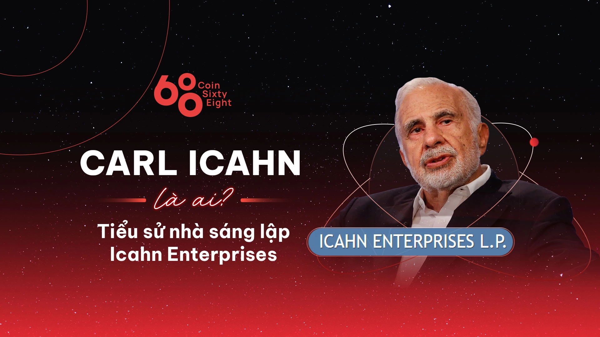 Carl Icahn là ai? Tiểu sử nhà sáng lập Icahn Enterprises