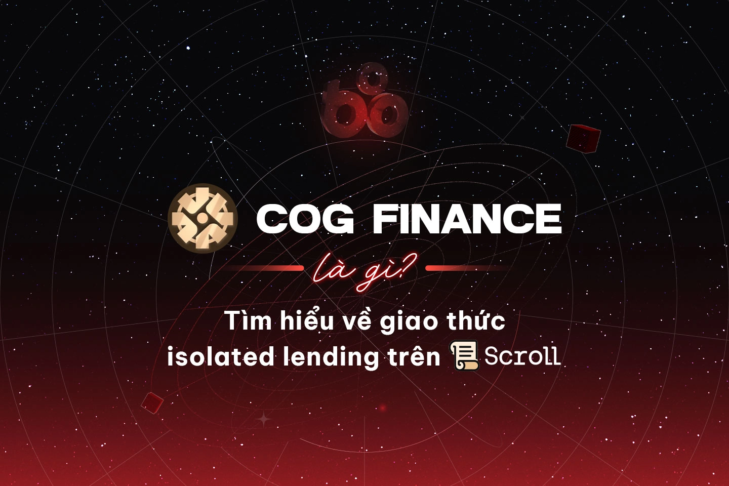 Cog Finance - Giao thức isolated lending trên Scroll