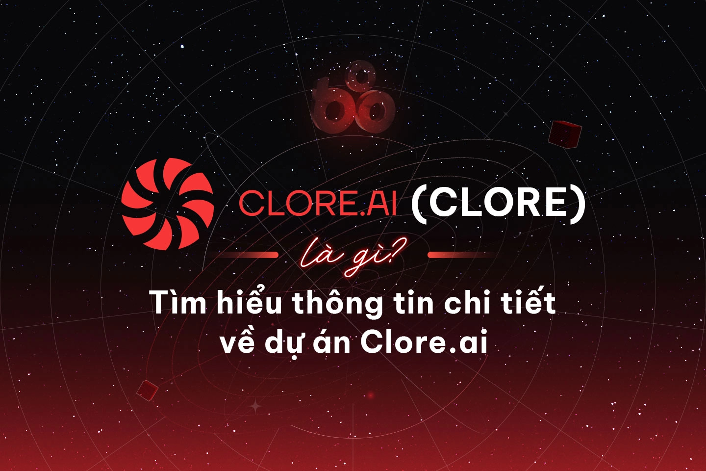 Clore.ai (CLORE) là gì? Tìm hiểu thông tin chi tiết về dự án Clore.ai