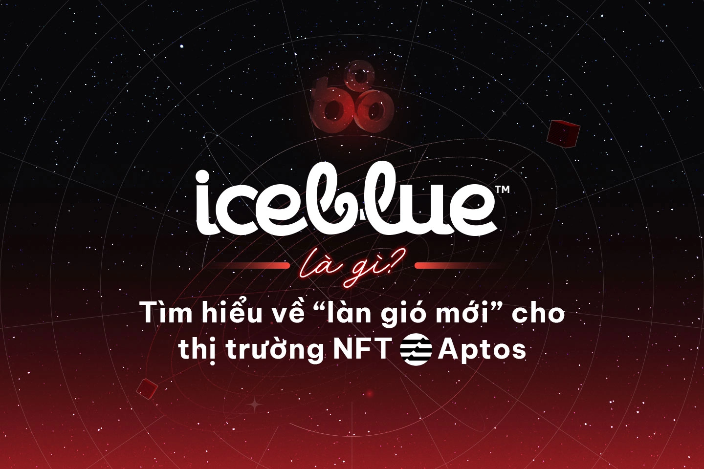 Ice Blue - “Làn gió mới” cho thị trường NFT Aptos