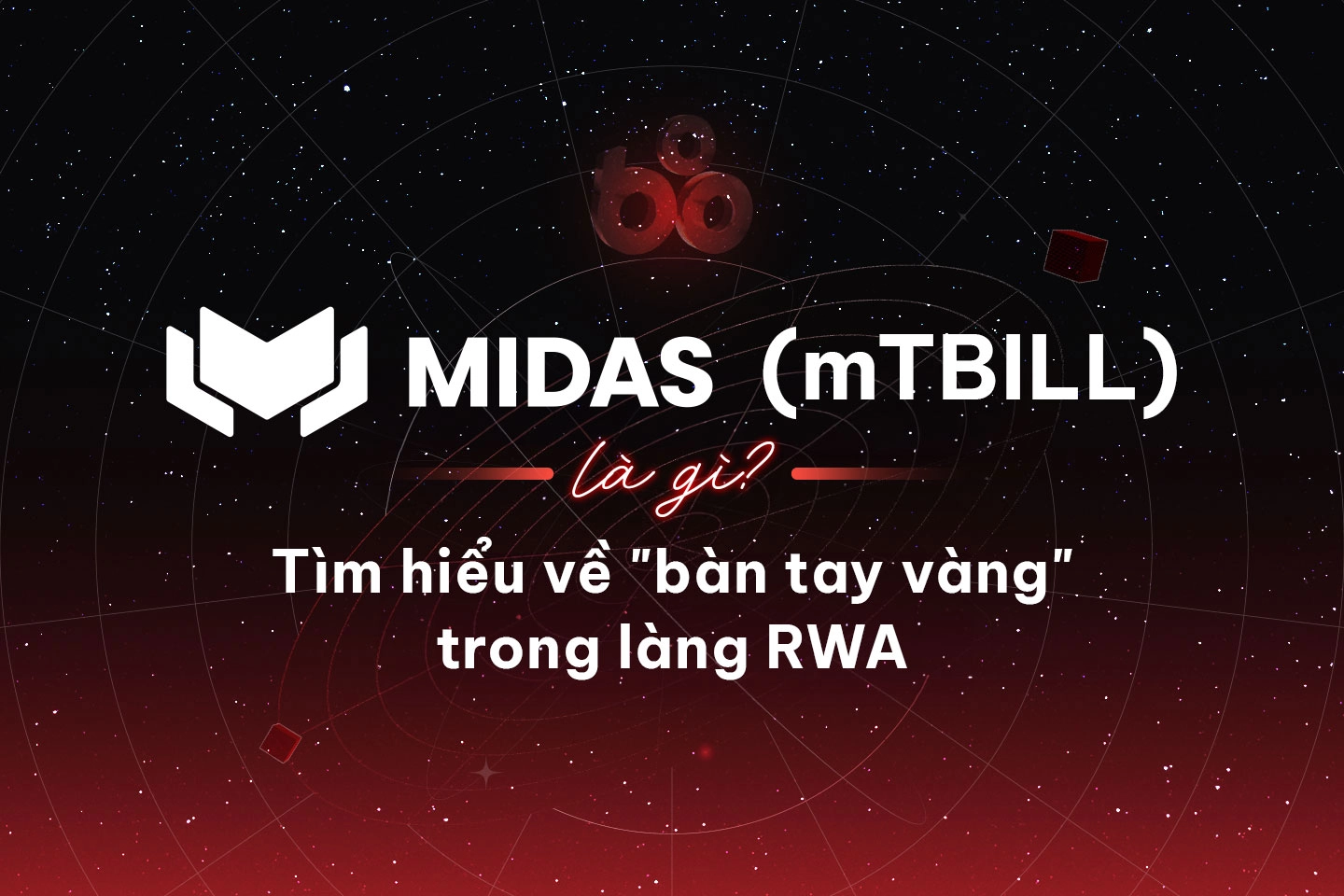 Midas (mTBILL) - Tìm hiểu về "bàn tay vàng" trong làng RWA