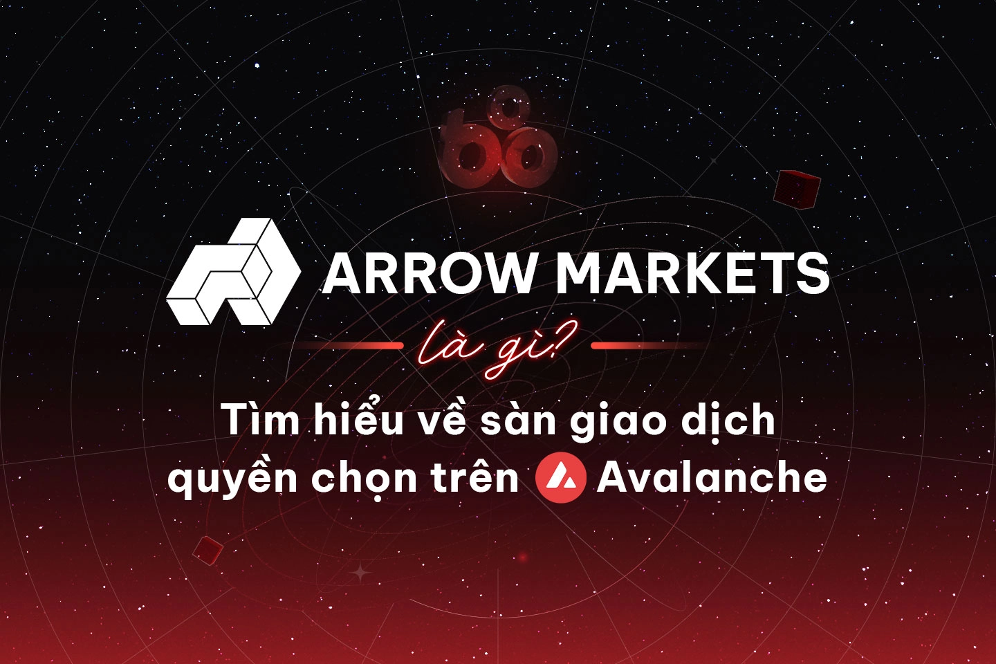 Arrow Markets - Sàn giao dịch quyền chọn trên Avalanche