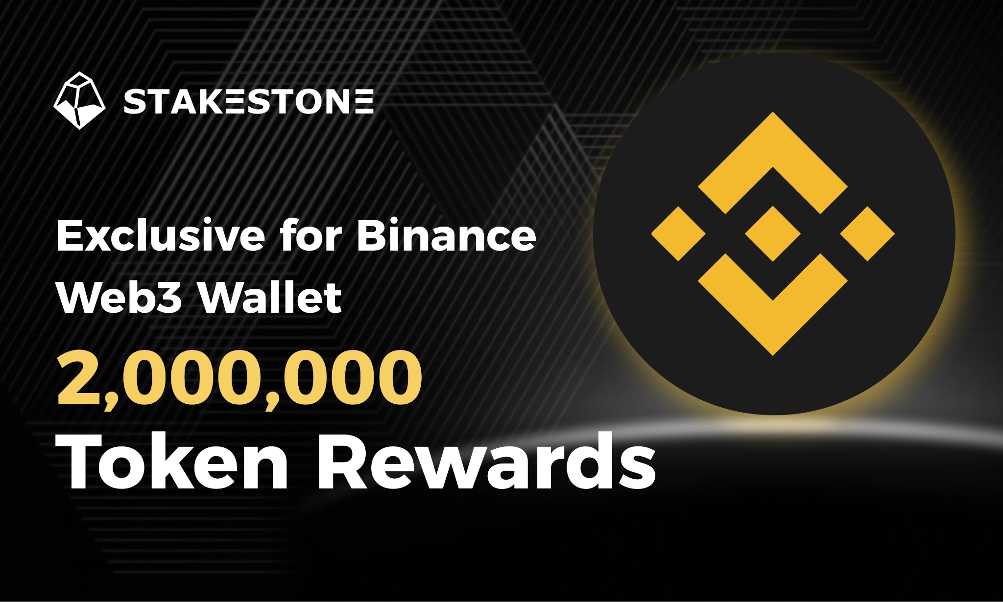 StakeStone x Binance Web3 Wallet: Chia sẻ phần thưởng lên đến 2.000.000 ...