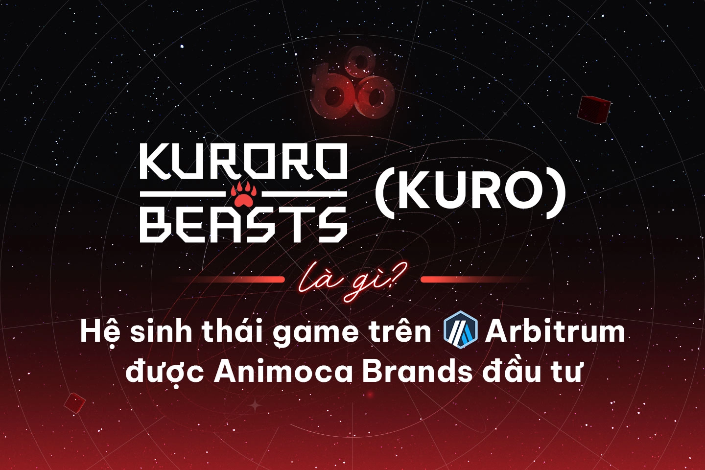 Kuroro Beasts (KURO) là gì? Hệ sinh thái game trên Arbitrum được Animoca Brands đầu tư