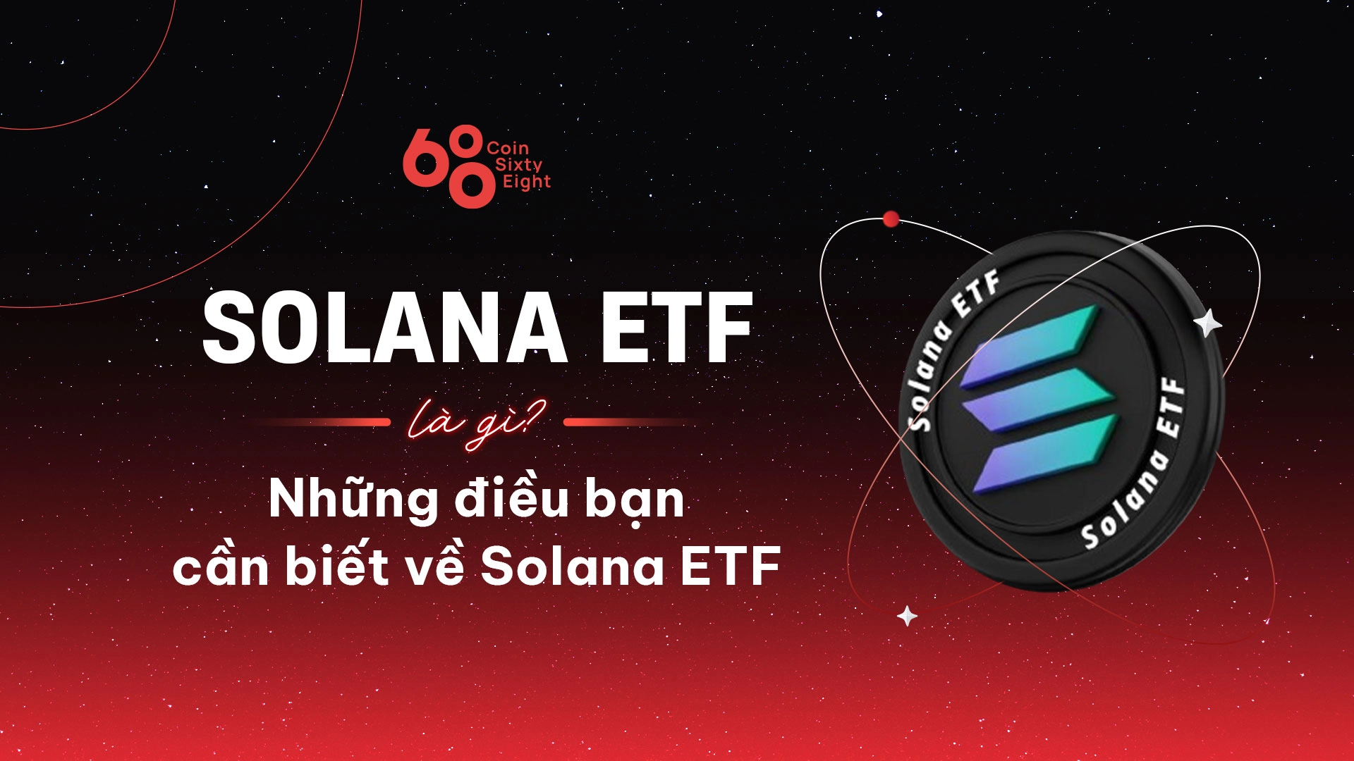 Solana ETF là gì? Những điều bạn cần biết về Solana ETF