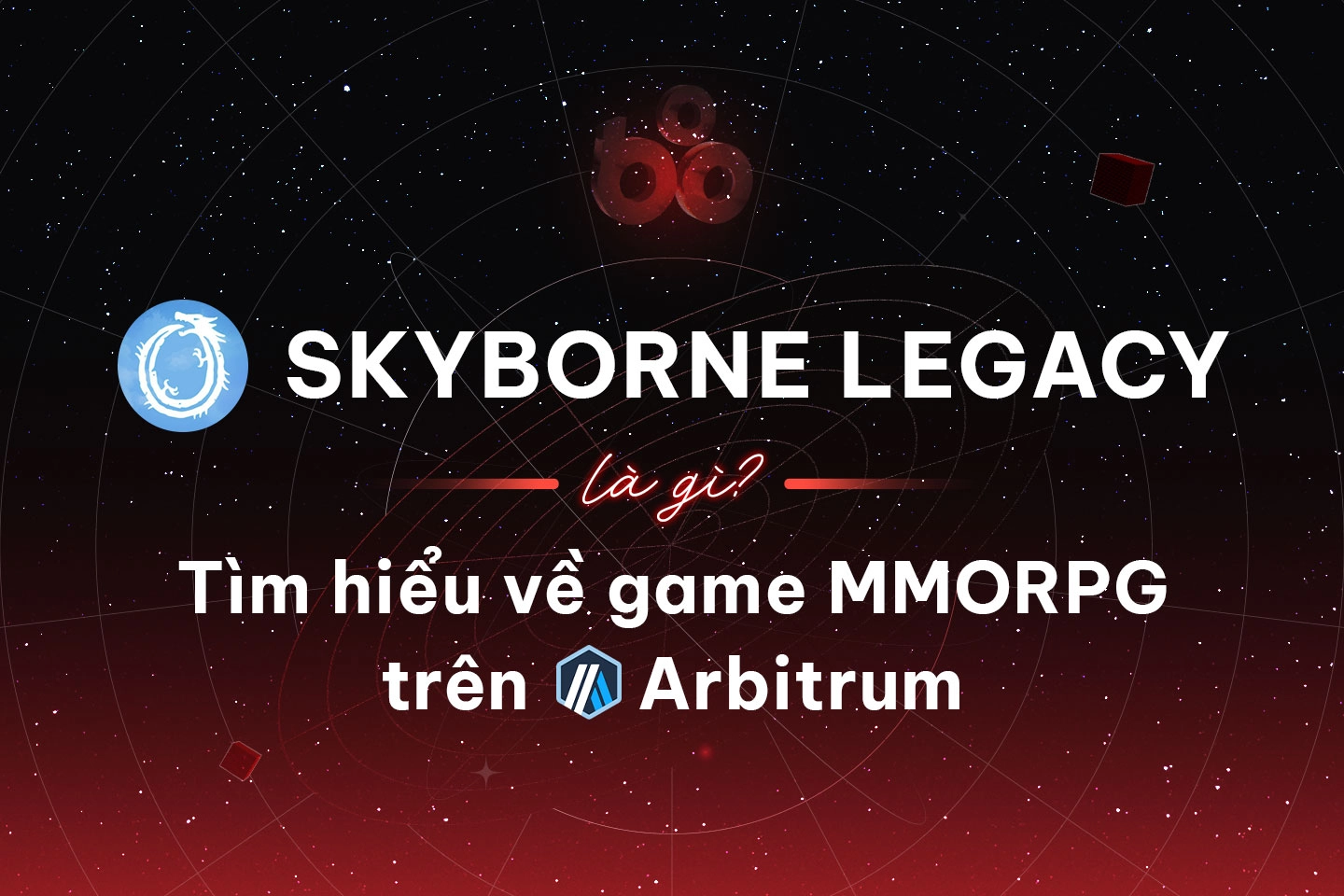 Skyborne Legacy là gì? Tìm hiểu về game MMORPG trên Arbitrum