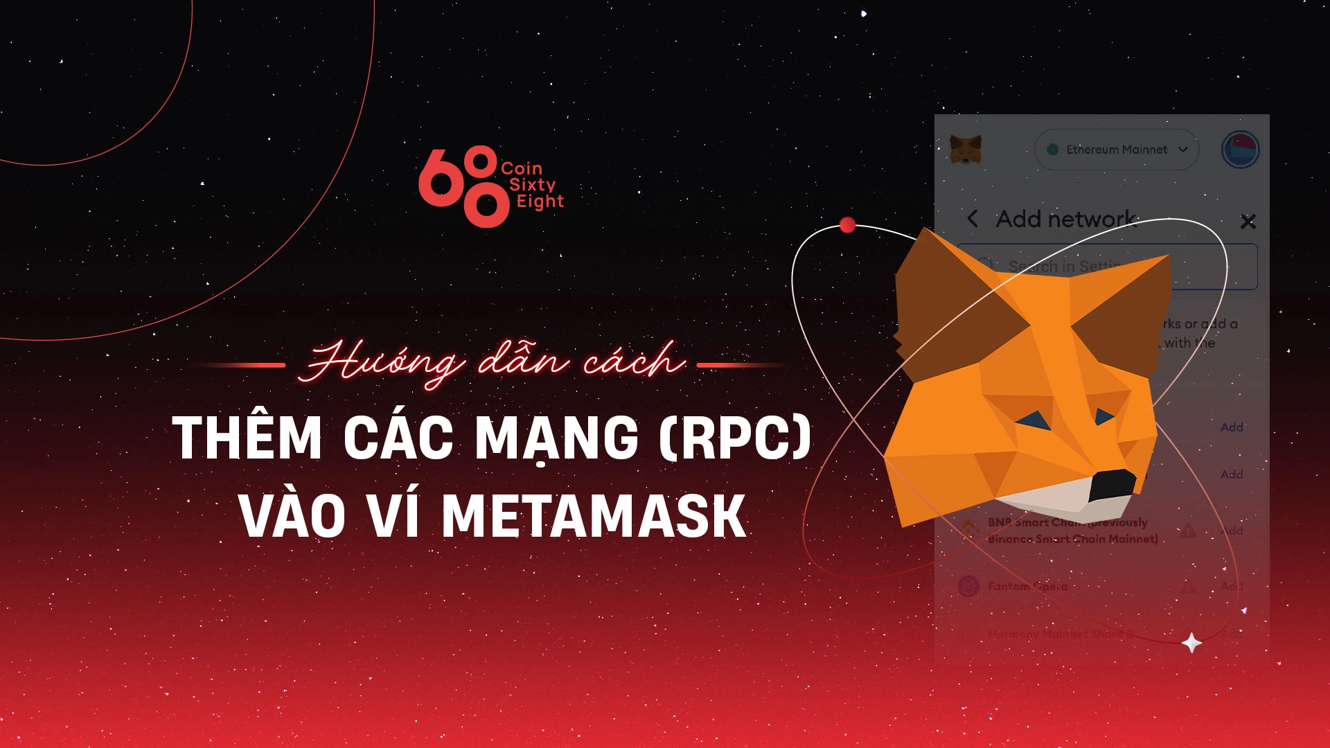 Hướng dẫn cách thêm các mạng (RPC) vào ví MetaMask