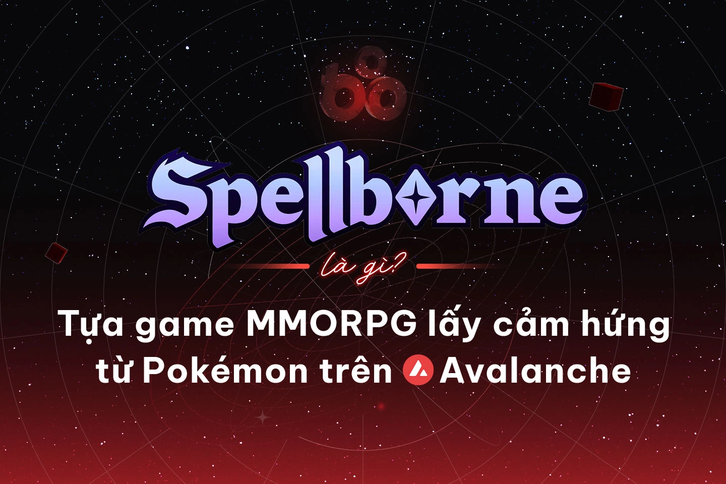 Spellborne là gì? Tựa game MMORPG lấy cảm hứng từ Pokémon trên Avalanche