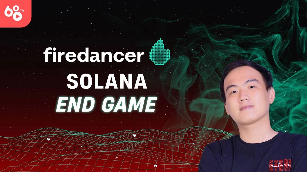 Firedancer - Đưa Solana đến với End Game