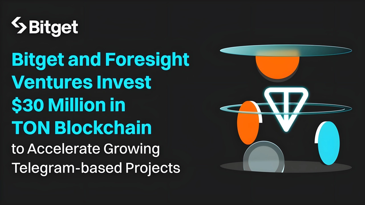 Bitget và Foresight Ventures đầu tư 30 triệu USD vào blockchain TON