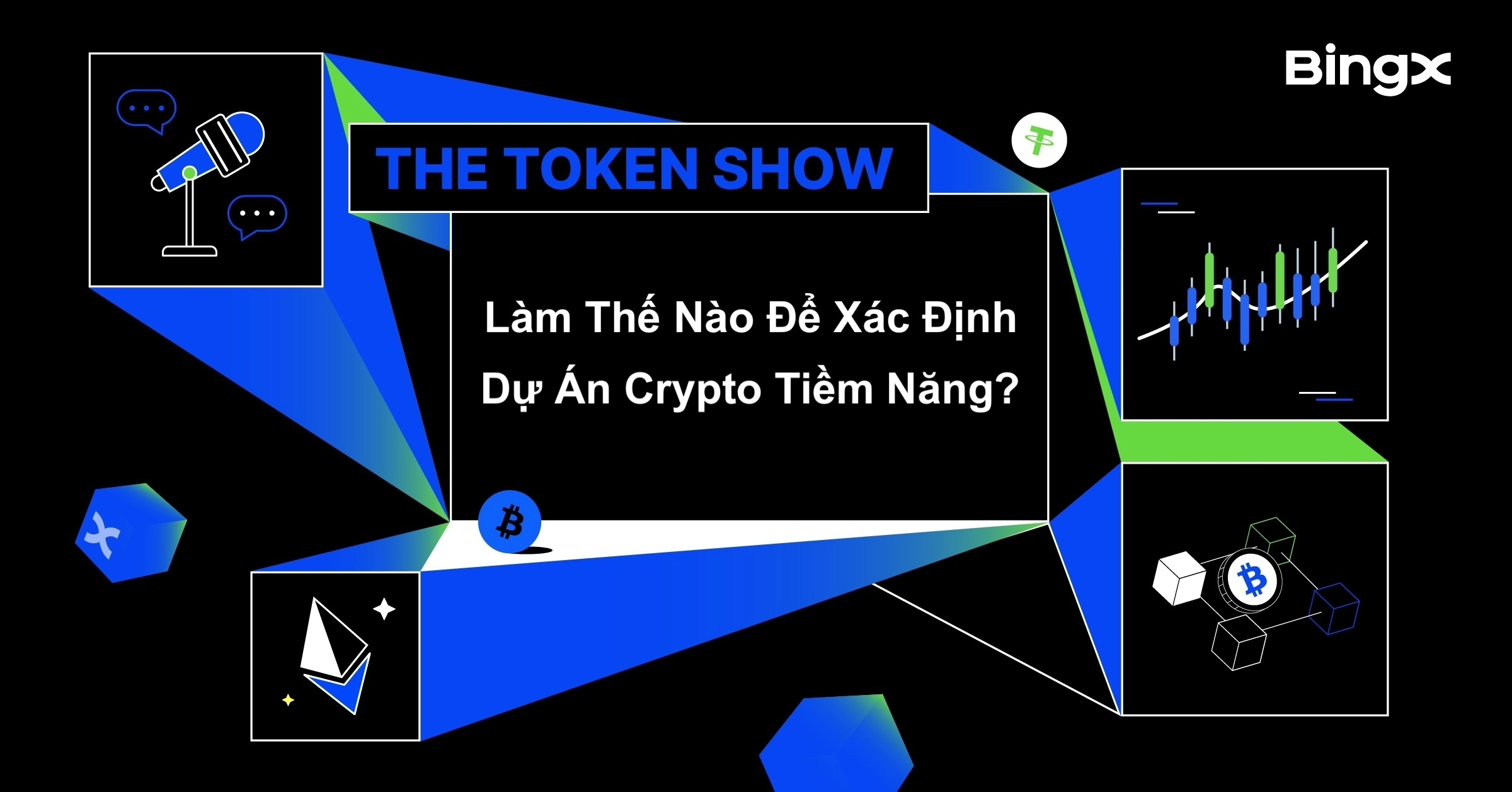 The Token Show: Làm thế nào để xác định dự án crypto tiềm năng?