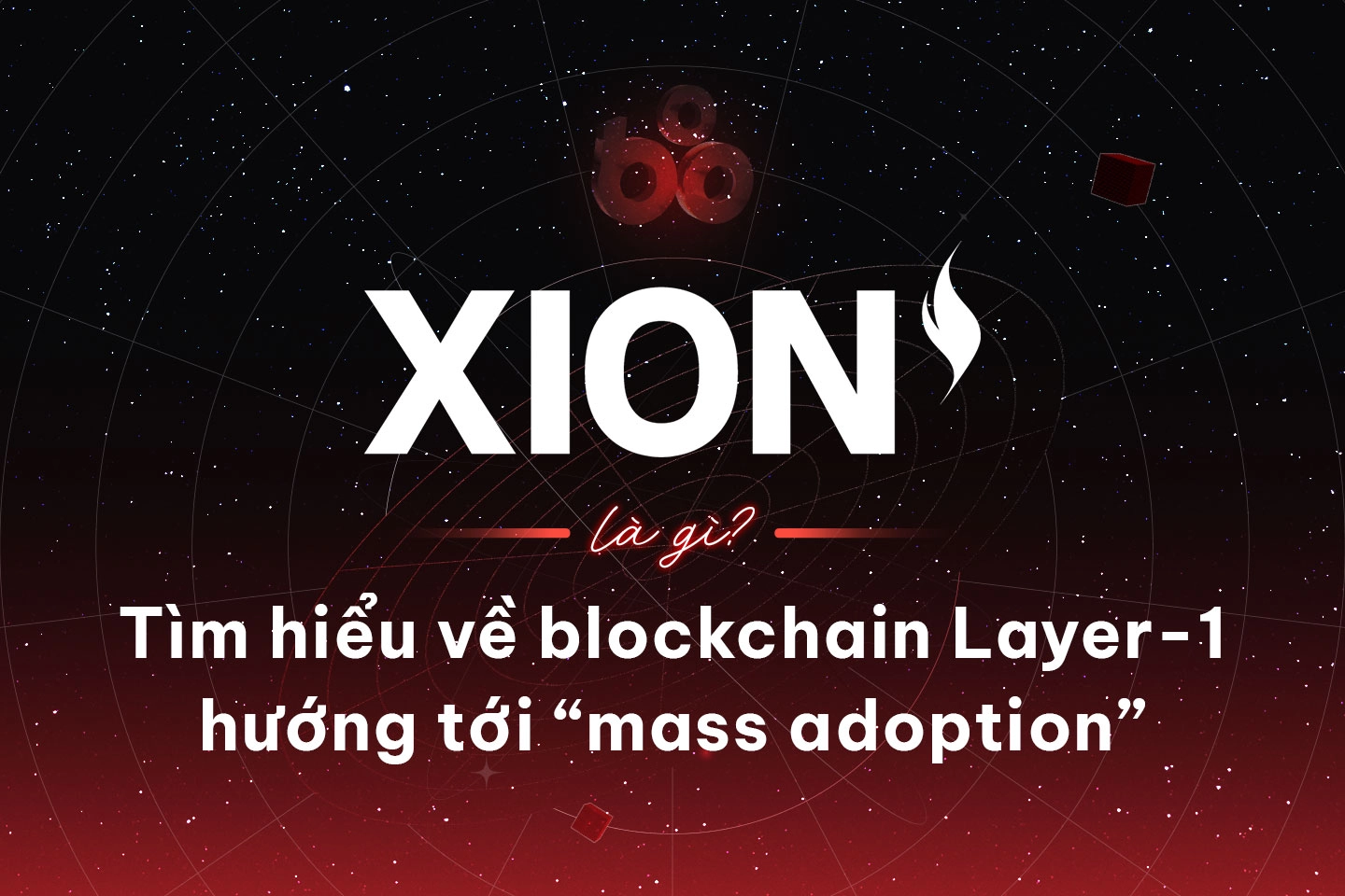 XION - Blockchain layer-1 hướng tới “mass adoption”