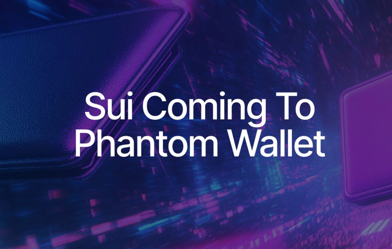 Ví Phantom mở rộng sang mạng lưới SUI