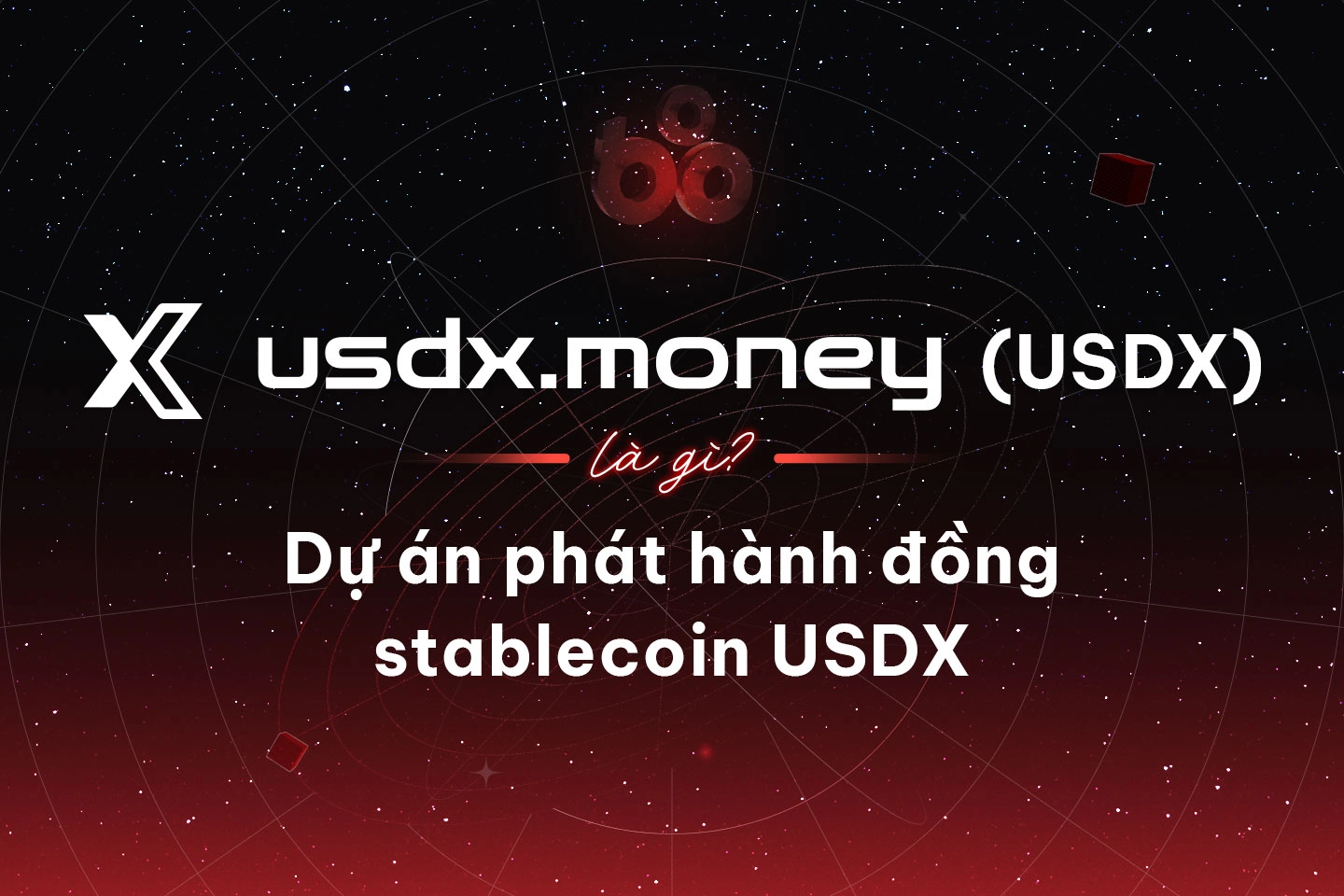 usdx.money (USDX) là gì? Dự án phát hành đồng stablecoin USDX