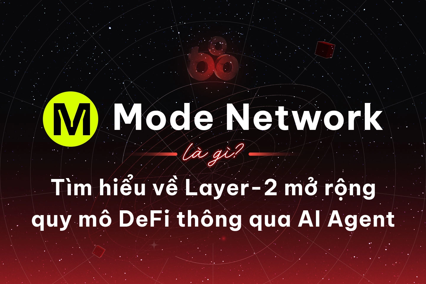 Mode Network (MODE) là gì? Giải pháp Layer 2 được phát triển dựa trên ...
